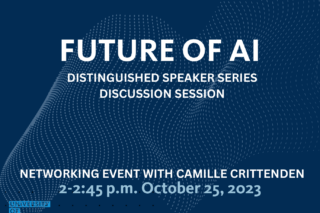 Networking event: UC Tech discussion session on the recent “Future of AI” distinguished speaker ...