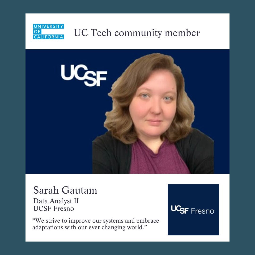 Meet Sarah Gautam, data analyst, UCSF Fresno & UC Tech News survey ...